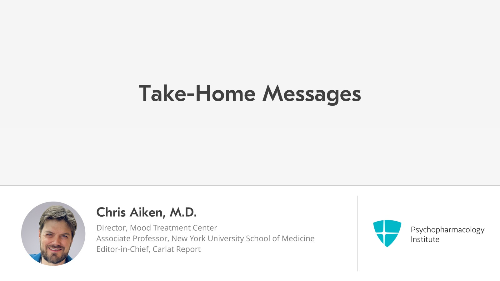 Take-Home Messages | Psychopharmacology Institute